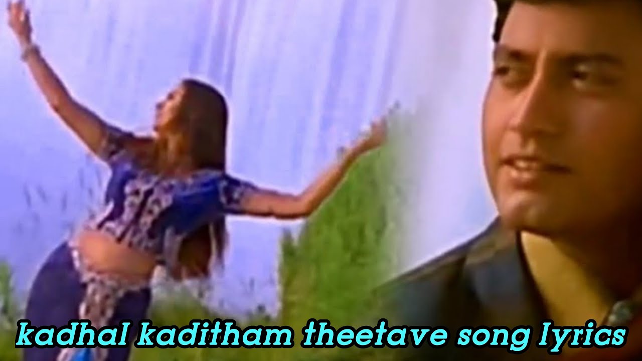kadhal kaditham theetave lyrics in english | NewTone Lyrics | kadhal ...