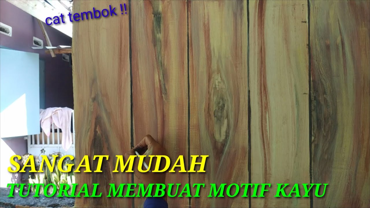 CARA MEMBUAT MOTIF PAPAN KAYU MENGGUNAKAN CAT TEMBOK - YouTube