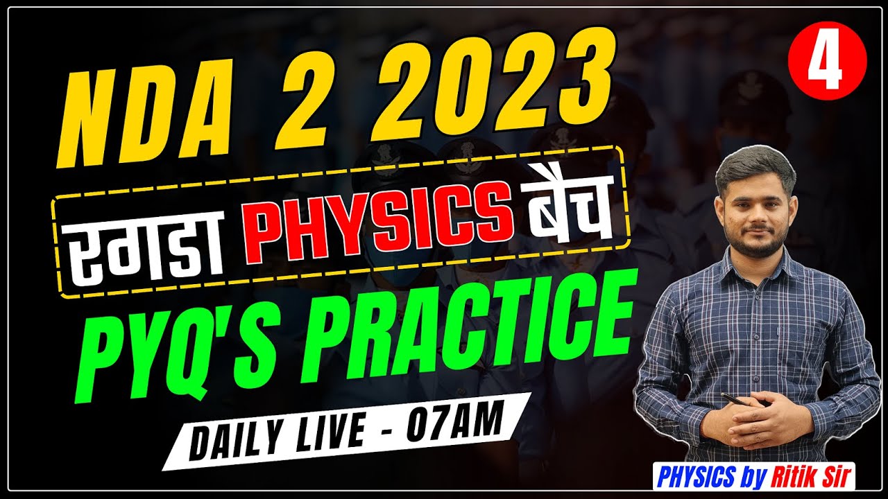 NDA 2 2023 PHYSICS रगडा बैच Class - 4 | NDA PHYSICS PYQ'S | NDA PHYSICS बैच BY RITIK SIR - YouTube