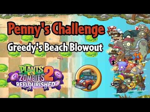 Plants vs Zombies 2: Reflourished | Penny's Challenge - Greedy's Beach Blowout