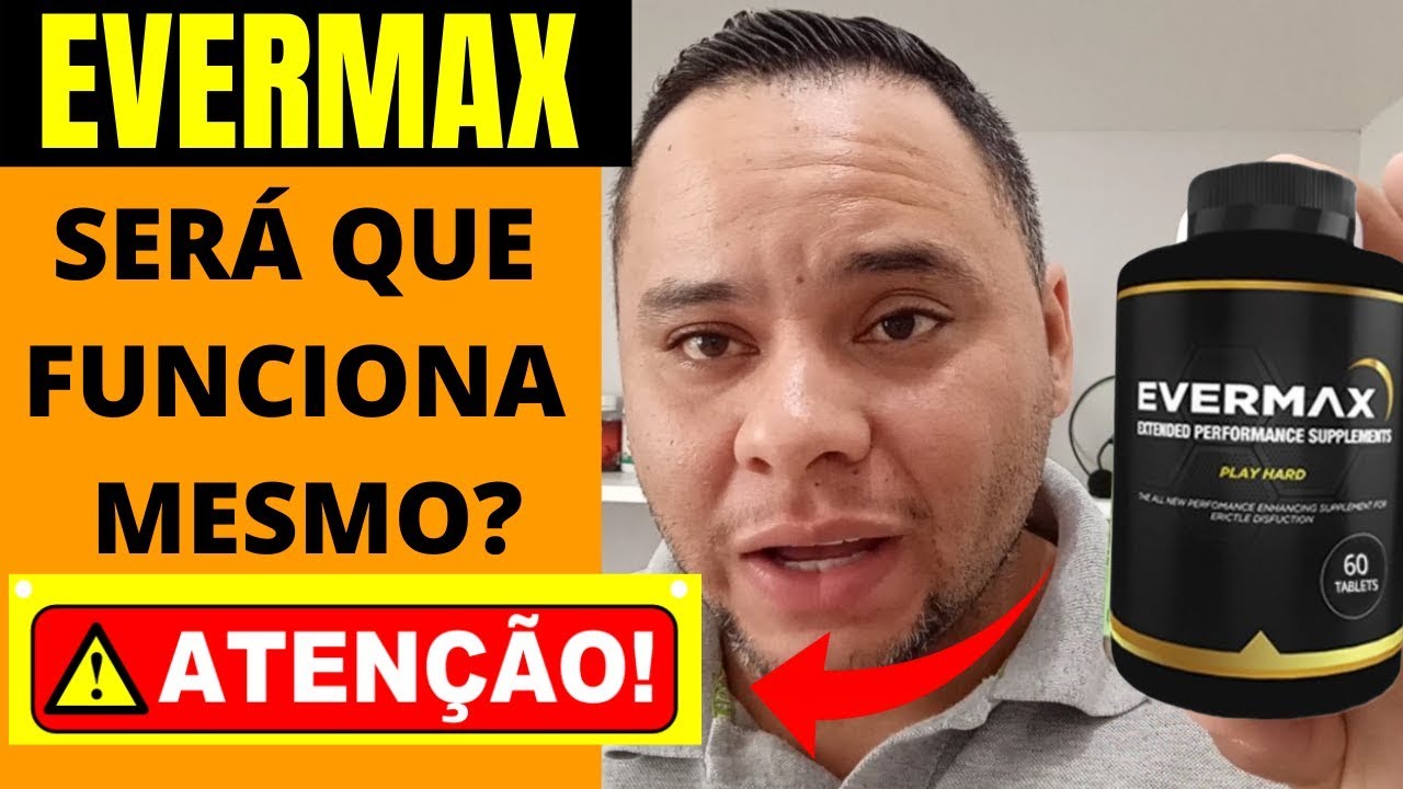 Evermax funciona? Evermax funciona Mesmo?Evermax Como Usar e Onde ...