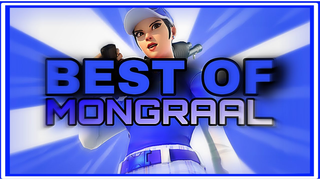 BEST OF MONGRAAL (FORTNITE MONTAGE) - YouTube