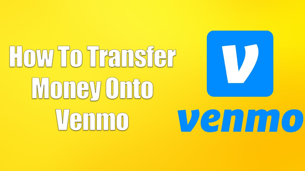 How To Transfer Money Onto Venmo YouTube How To Transfer Money Onto Venmo YouTube