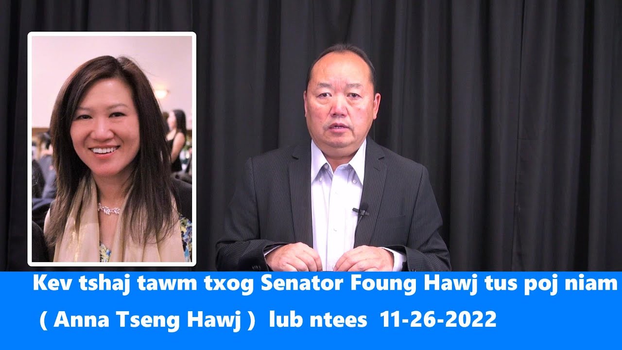 11/ 24 /2022 Kev tshaj tawm txog Senator Foung Hawj tus poj niam ( Anna ...