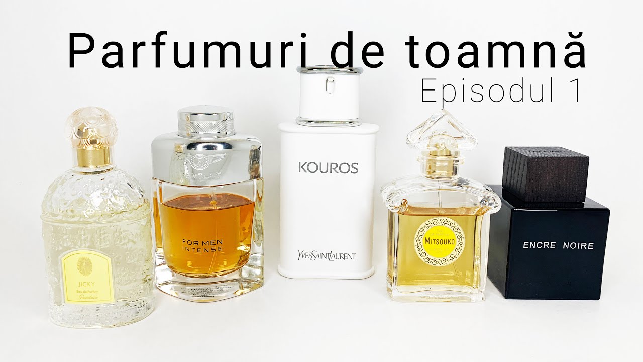 Parfumuri de toamna | Episodul 1 - YouTube