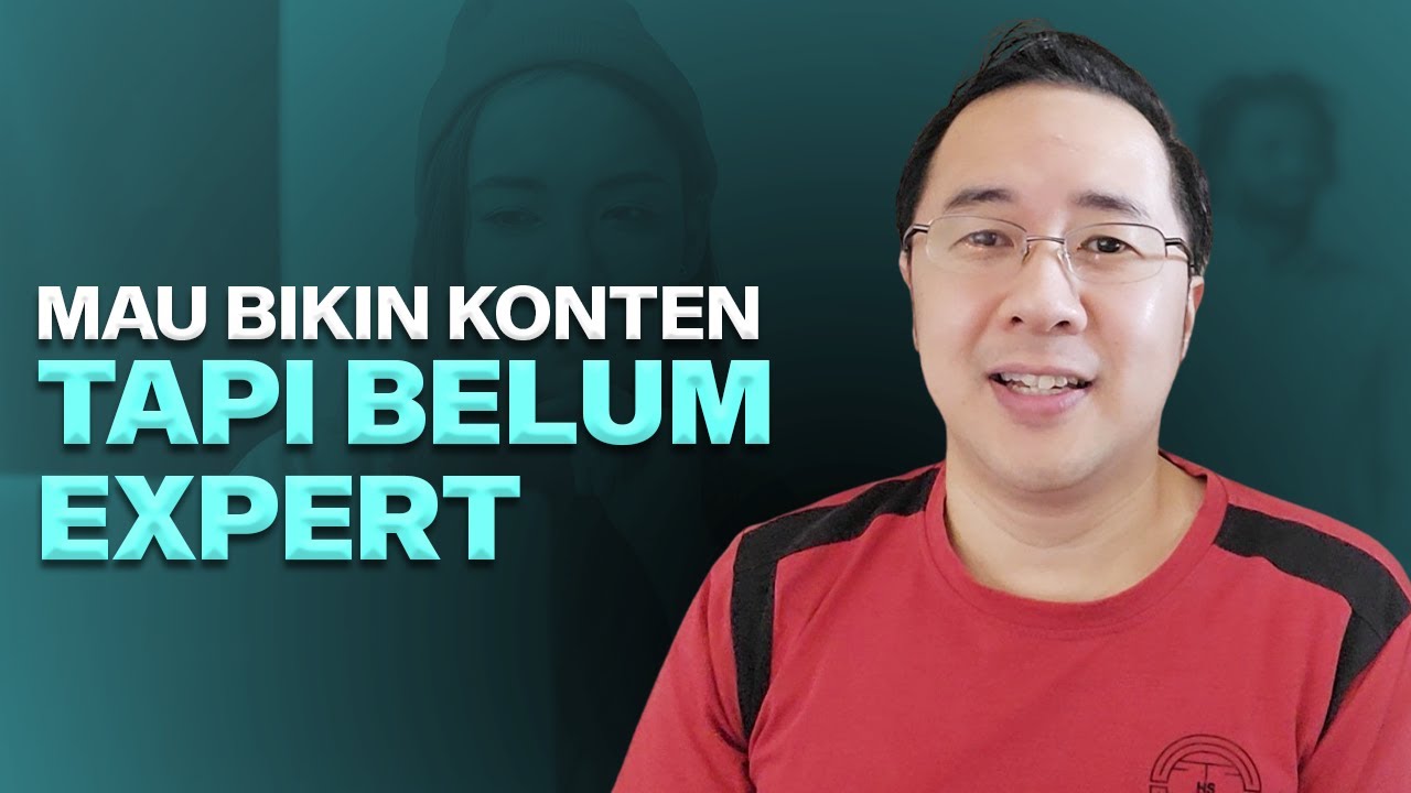 Mau Bikin Konten Tapi Belum Expert? - Pola Pikir Orang Sukses - YouTube