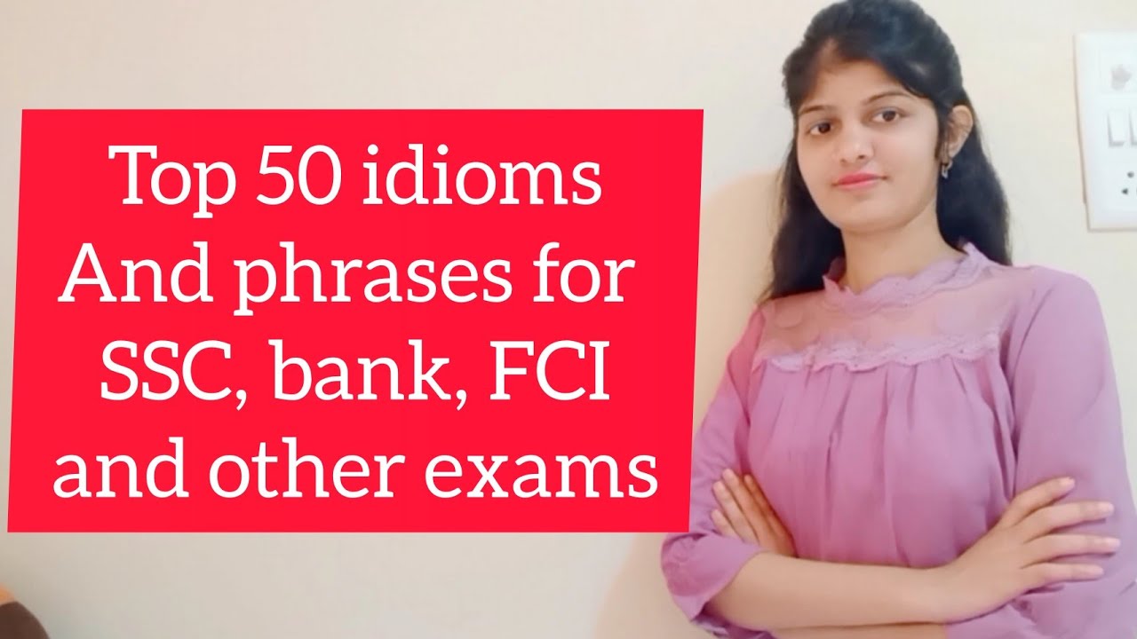 PART 1 Of Top 50 Idioms And Phrases For Bank SSC FCI And Other Exams part-1-of-top-50-idioms-and-phrases-for-bank-ssc-fci-and-other-exams