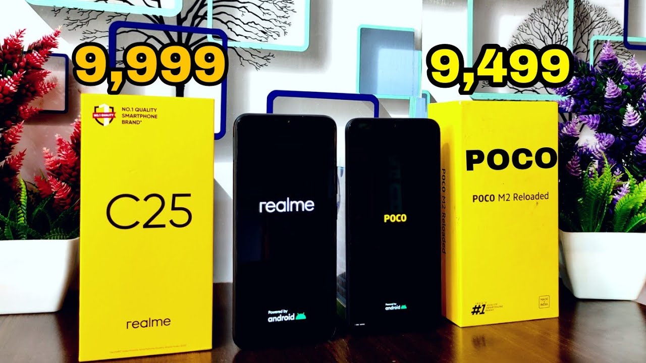 Realme C25 Vs Poco M2 Reloaded Unboxing + Comparison || Camera || Price ...