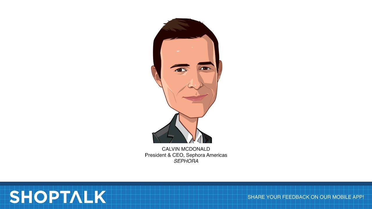 Calvin McDonald, President and CEO of Sephora Americas - YouTube