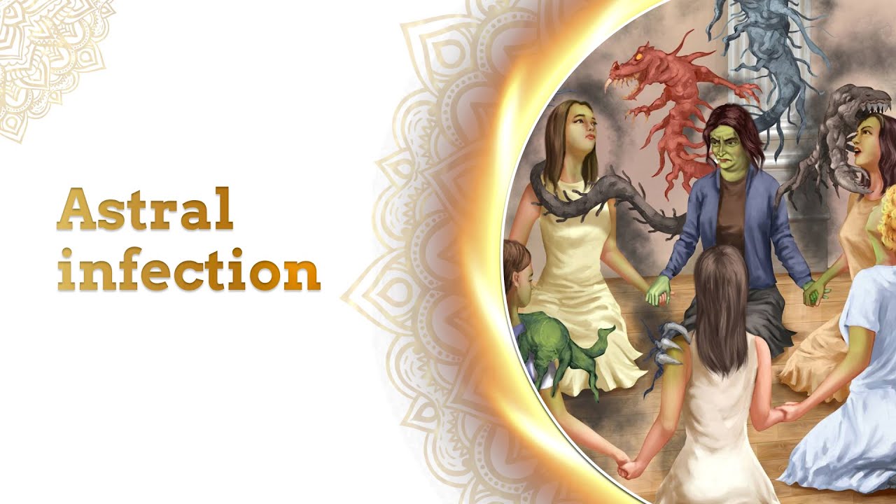 Astral infection | Spiritual Channel - YouTube