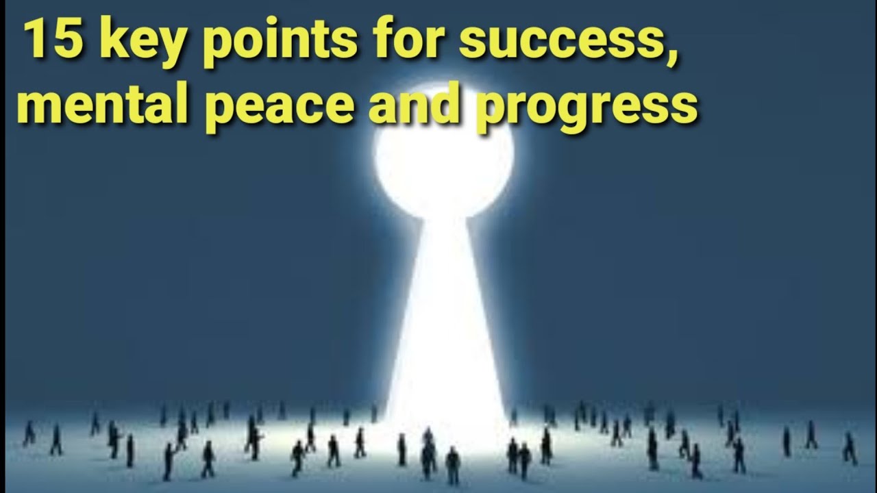 Key points for mental peace, success and progress - YouTube