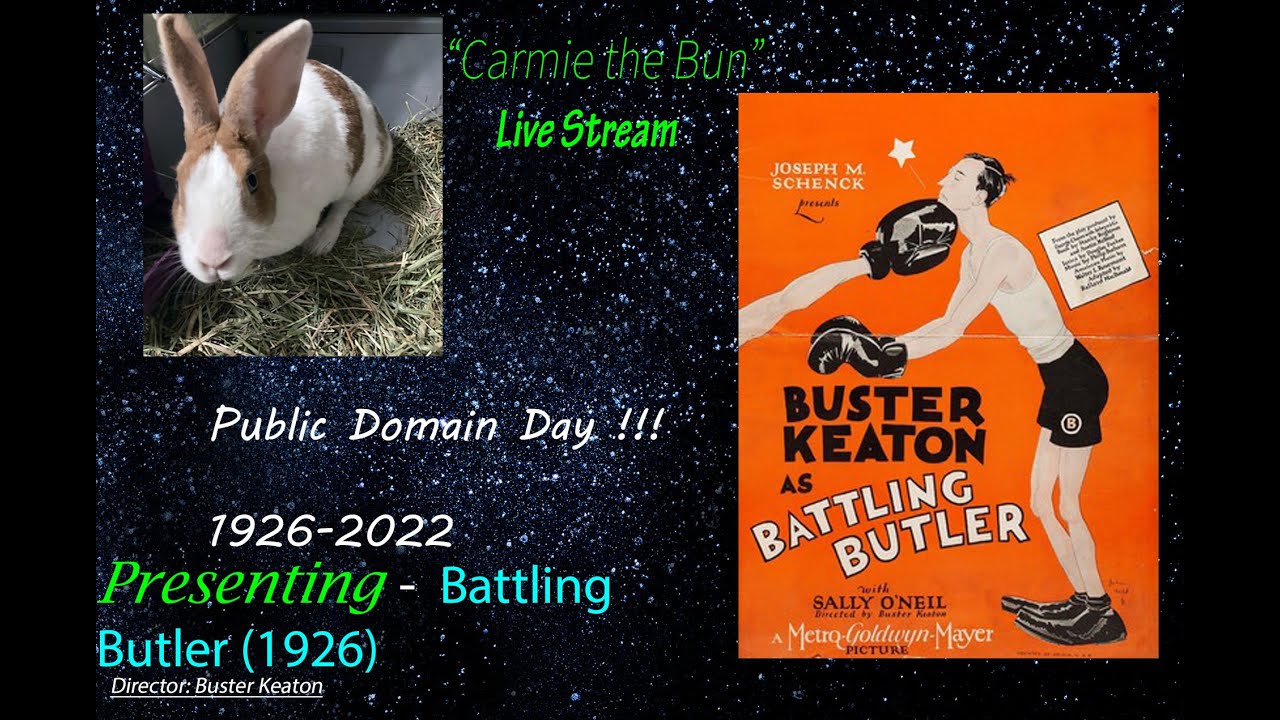 Live: Carmie the Bun - PUBLIC DOMAIN DAY 2022! - Battling Butler (1926 ...
