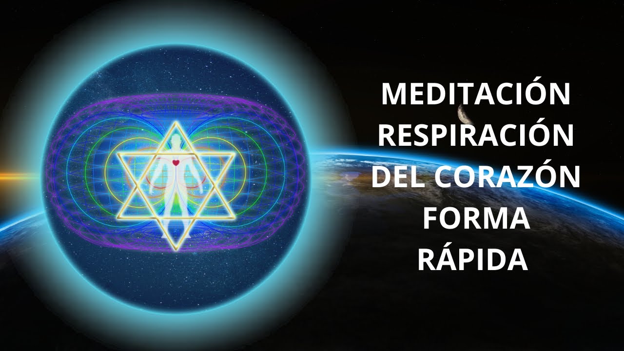 Meditación Respiración del Corazón forma Rápida - YouTube