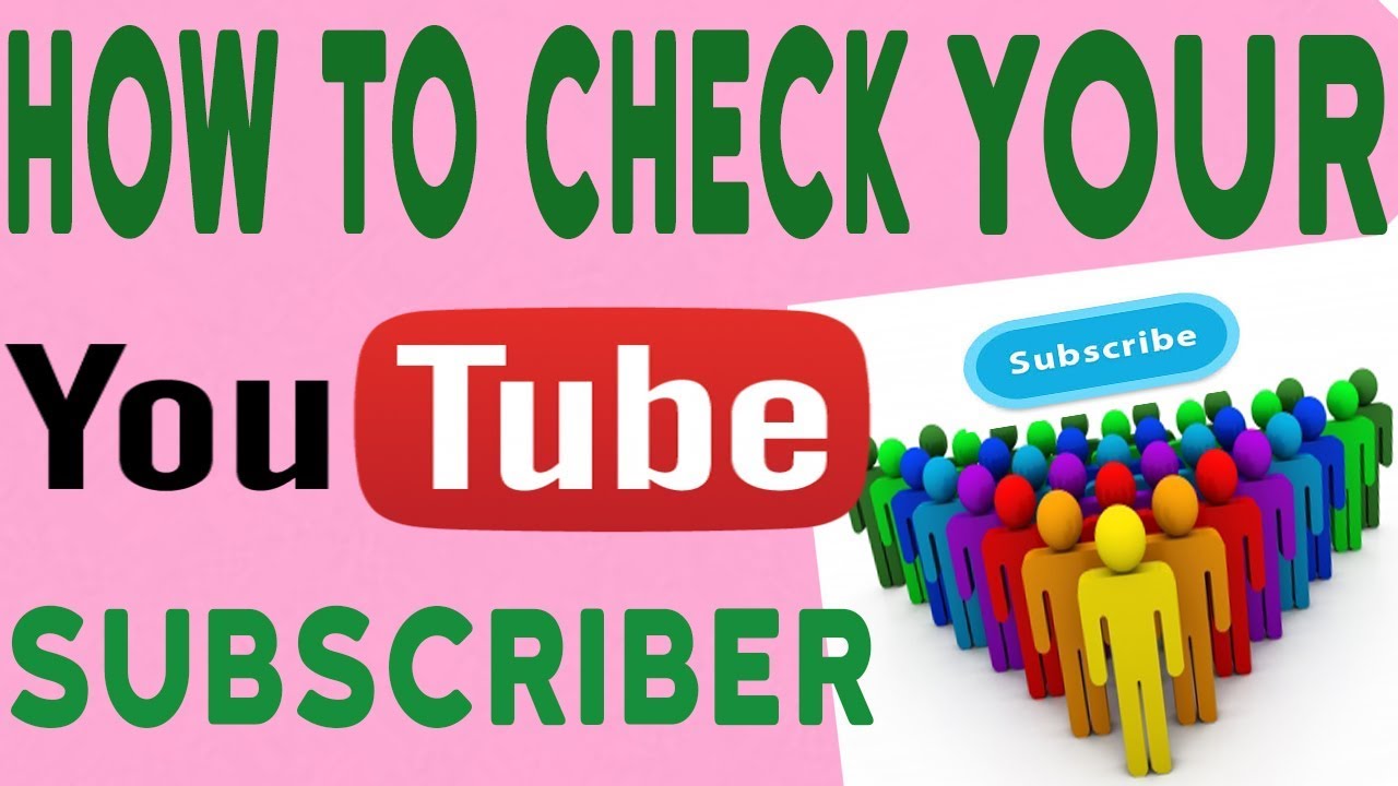 what is subscriber and how to check or see your subscriber on youtube ...