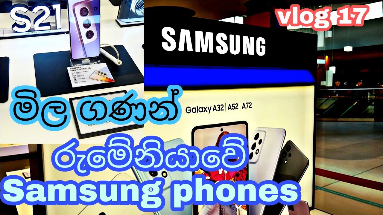 In Romania Samsung phones Prices vlog 17 - YouTube