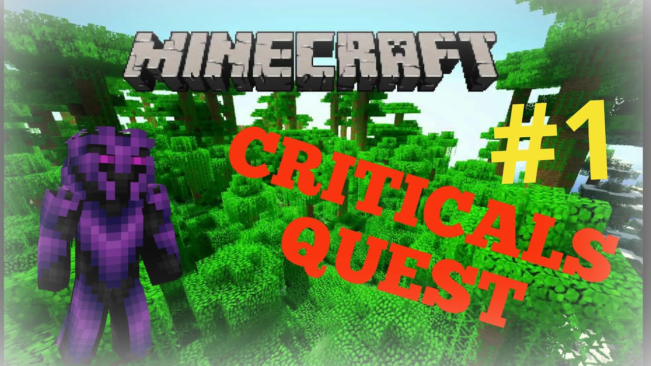 Minecraft - Criticals Quest #1 - YouTube