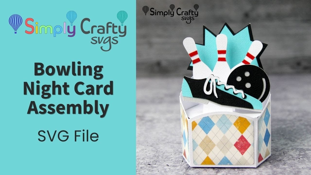 Bowling Night Card Assembly - DIY Bowling Hexagon Popup Card SVG File ...