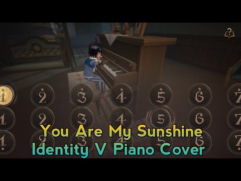 Identity V PIANO COVER | You Are My Sunshine - YouTube