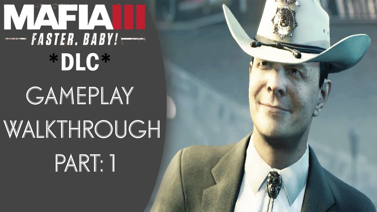 Mafia 3 | Faster Baby DLC | Gameplay Walkthrough | Another Brother ...