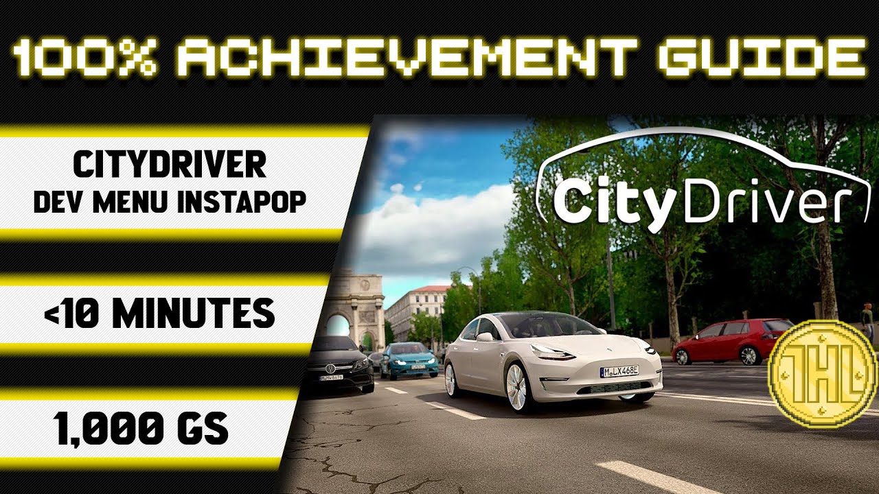 NEW: CityDriver Achievement Walkthrough *Dev Menu Found INSTANT FULL ...