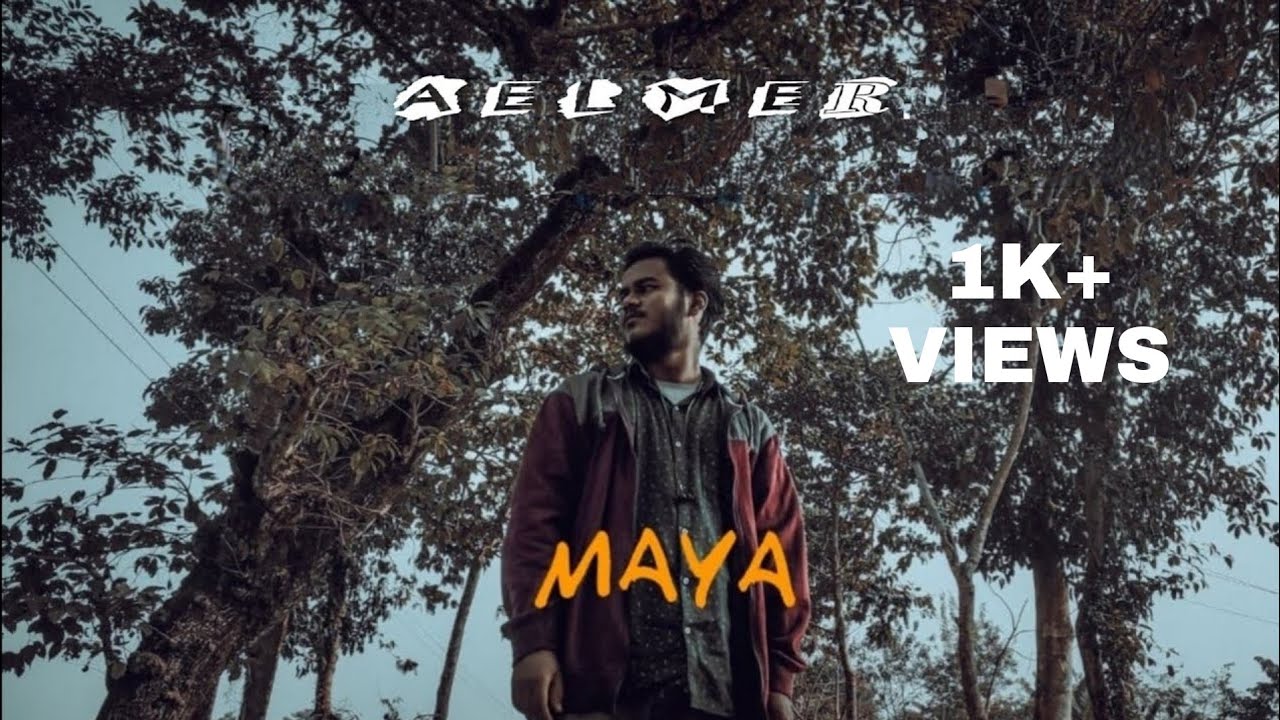 মায়া (MAYA) | Aelmer | New Assamese rap song | Official music video ...