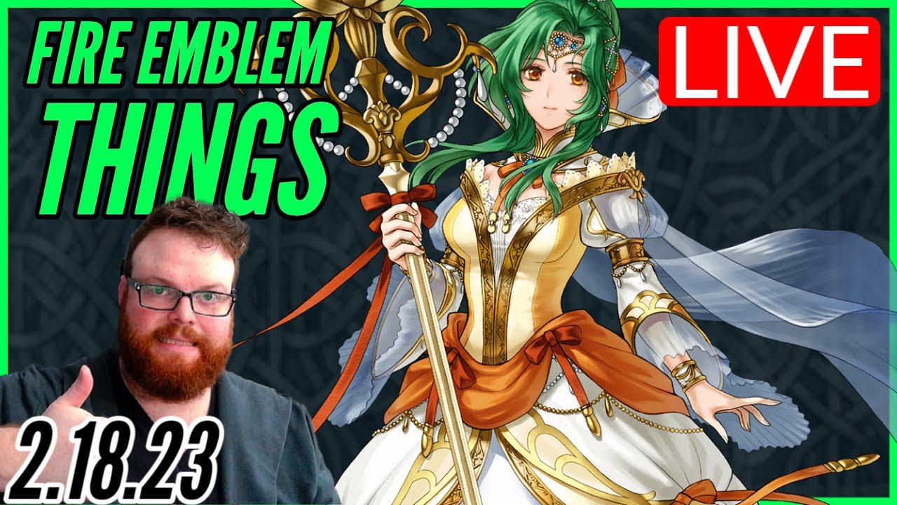 KCB Does FEH Stuff and Hangs with Chat | Livestream from February 18 ...