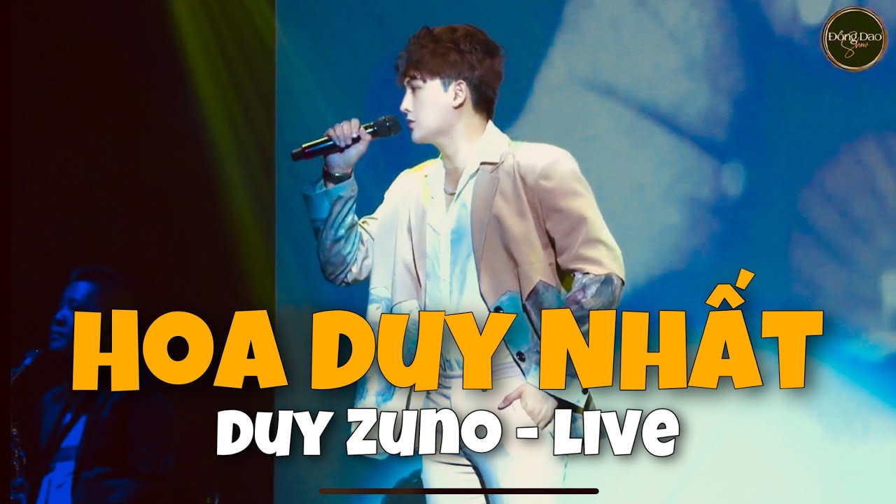 Hoa Duy Nhất (ICM Entertainment) - Duy Zuno Live in Đồng Dao - YouTube