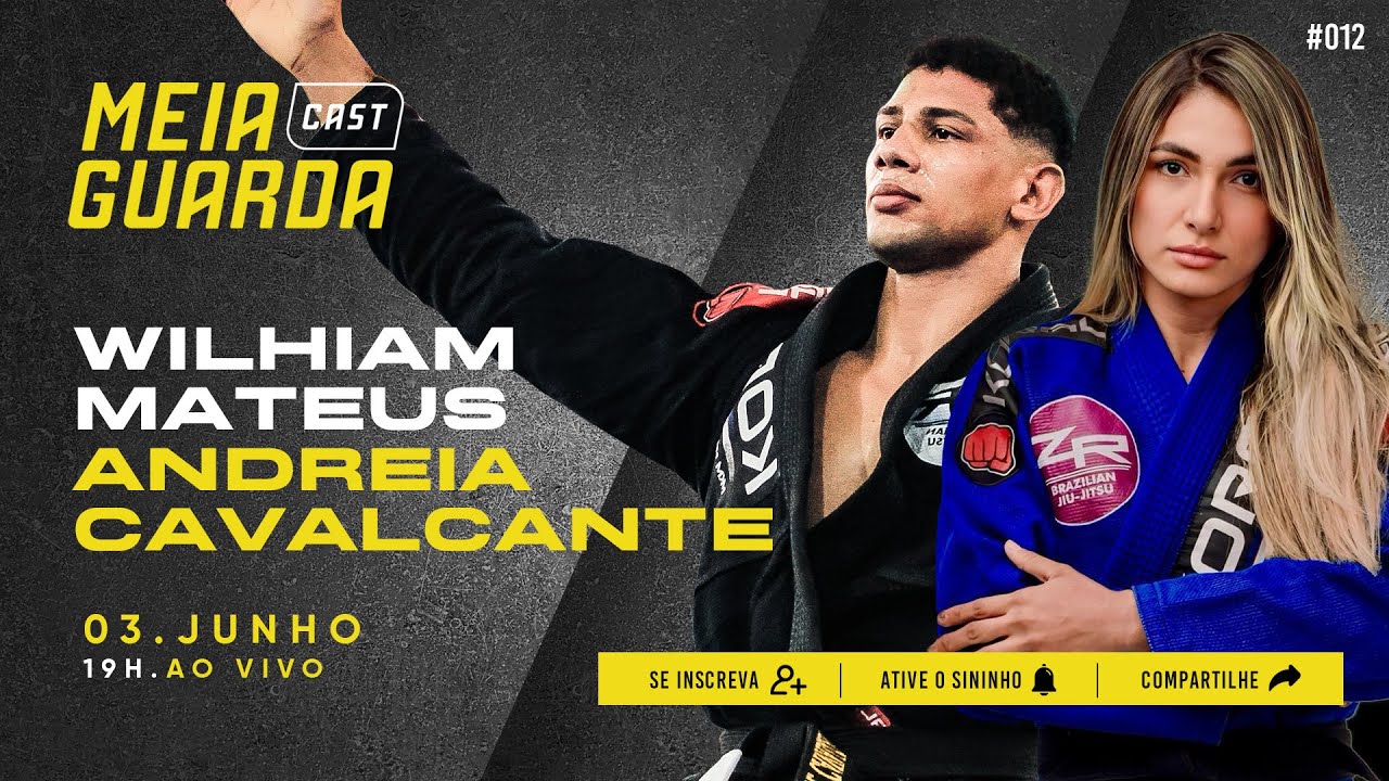 WILHIAM MATEUS & ANDRÉIA CAVALCANTE - Meia Guarda Cast #012 - YouTube