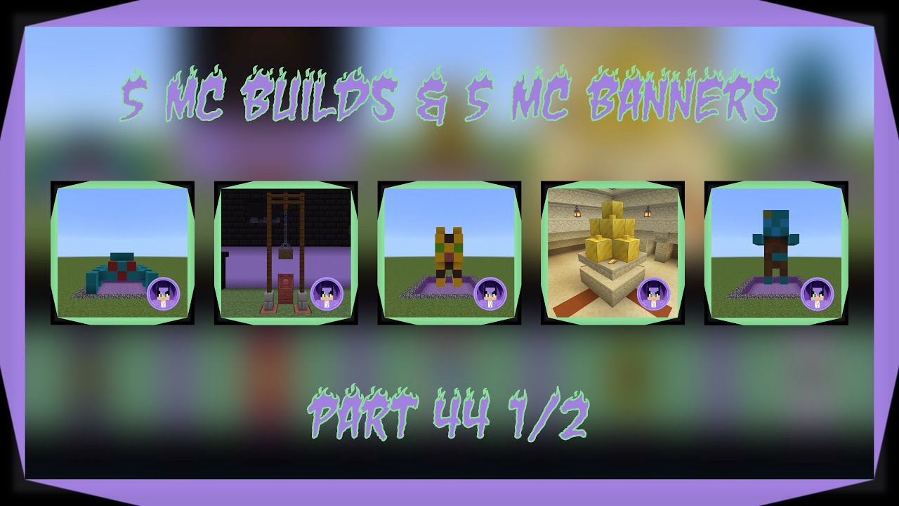 5 MC Builds & 5 MC Banners Part 44 1/2 | Builds/ Banners/ Addons - YouTube