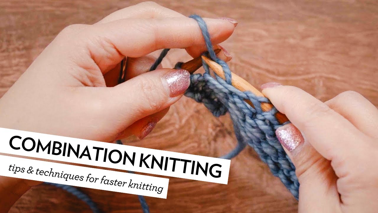 More ways to knit! Western, Eastern, and Combination Knitting (aka Eastern Uncrossed) - YouTube