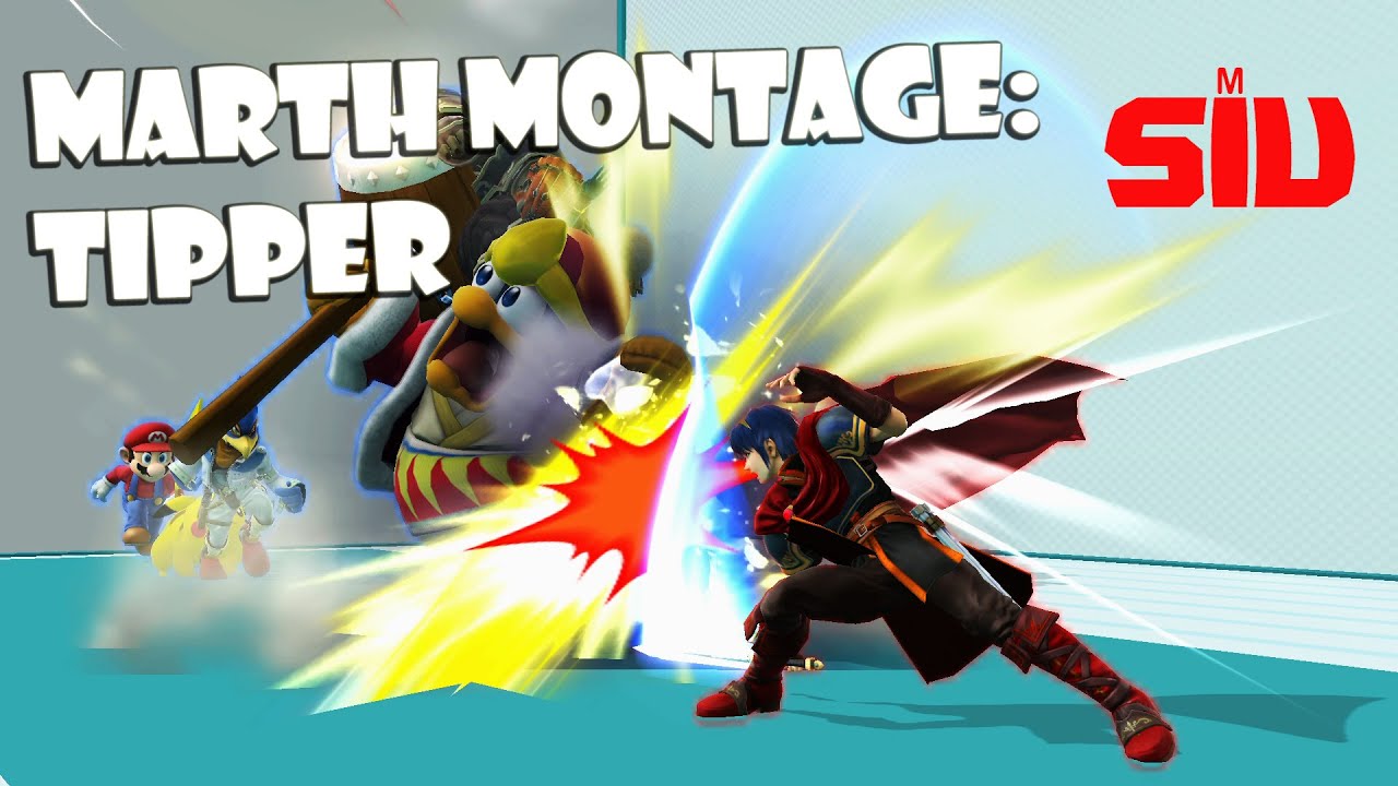 MARTH MONTAGE: Tipper Kills Super Smash Bros. Wii U - YouTube