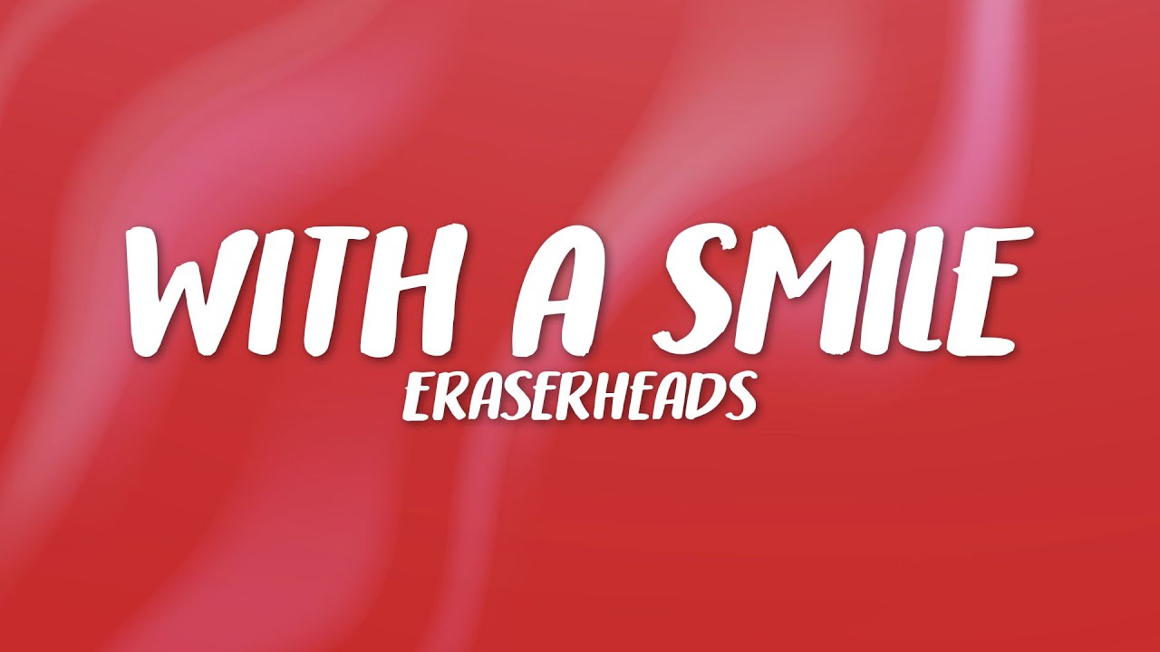 Eraserheads - With A Smile (Lyrics) - YouTube