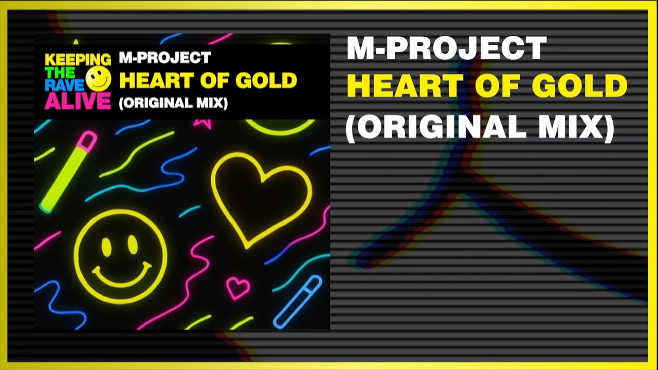 M-Project - Heart Of Gold [Keeping The Rave Alive] - YouTube