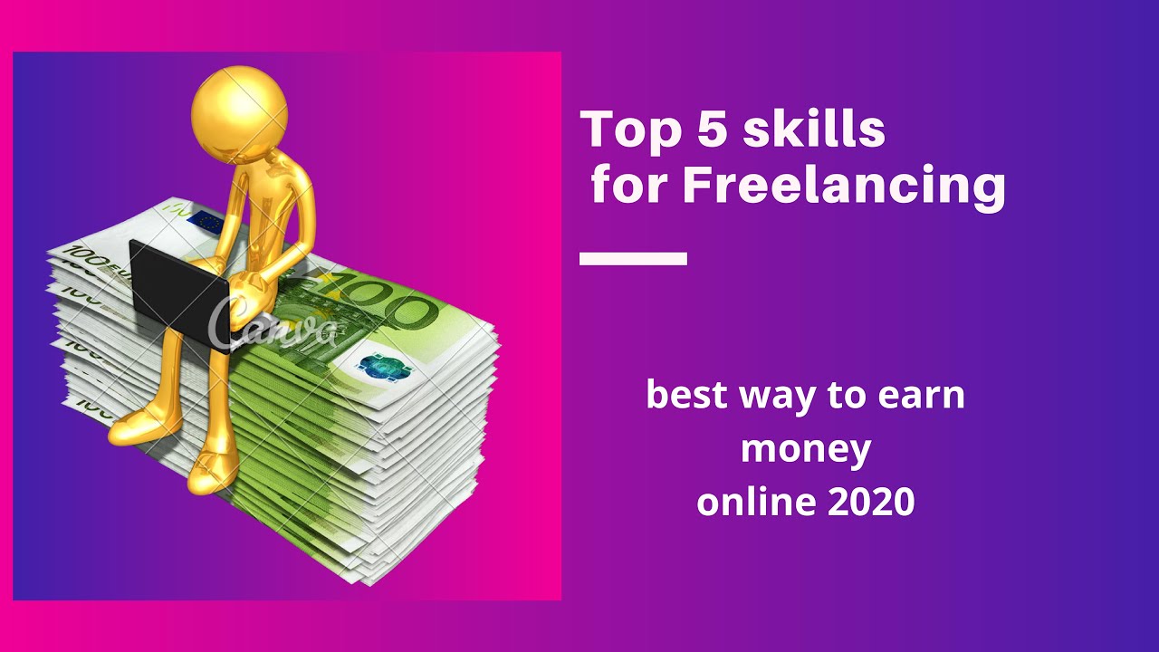 Top 5 skills for Freelancing in 2020 || Earn money online - YouTube