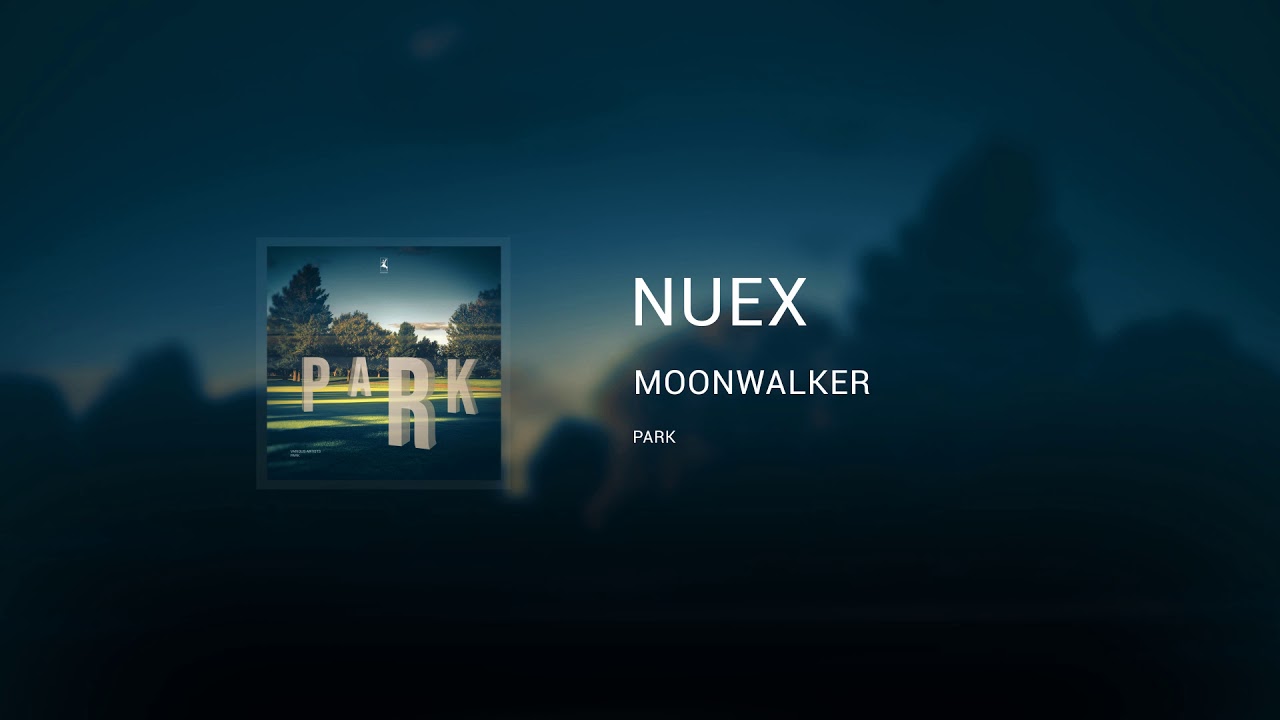 Nuex - Moonwalker - YouTube