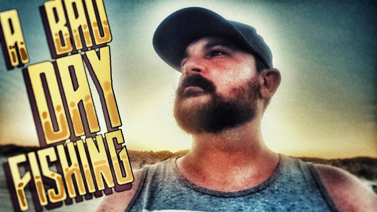 A Bad Day of Fishing - YouTube