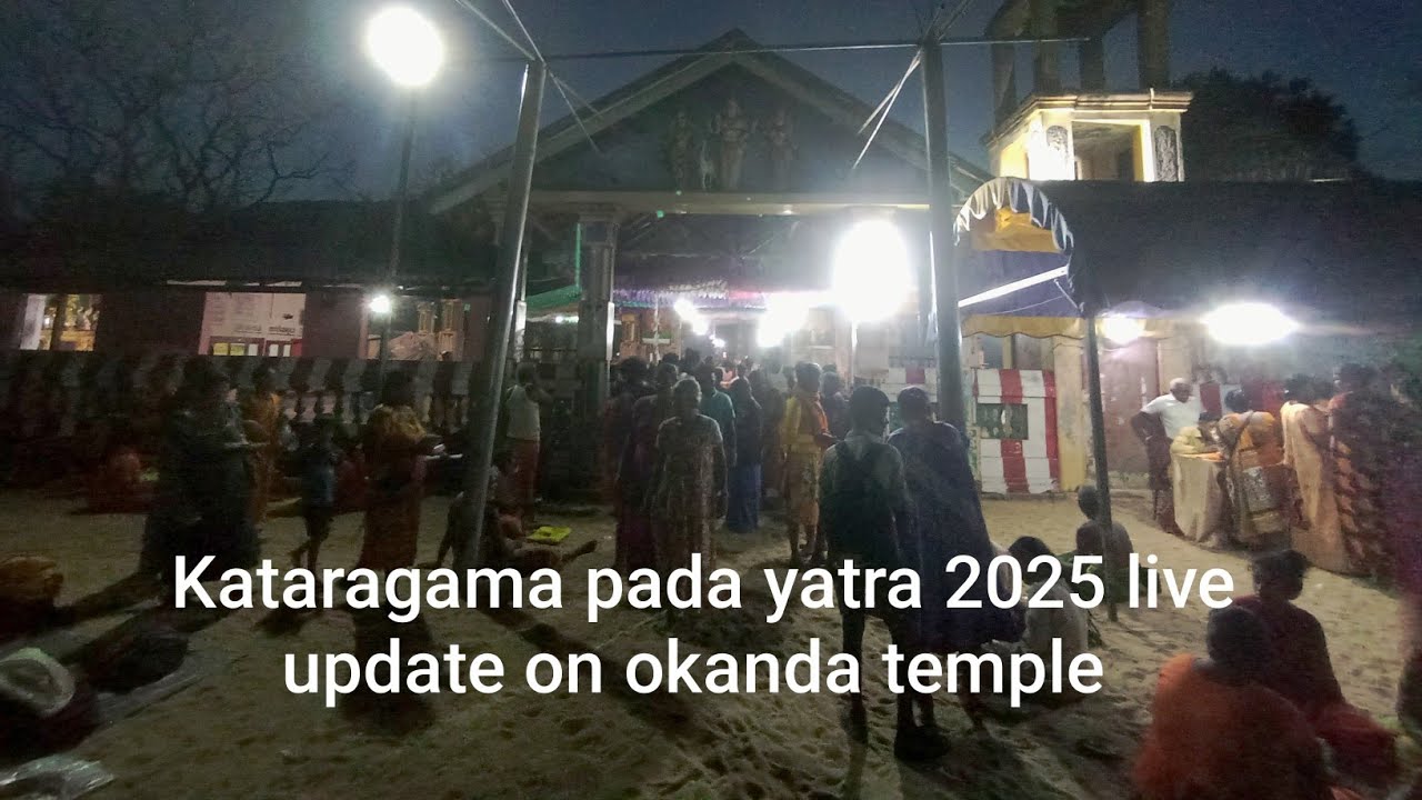 Kataragama pada yatra 2025 live update on okanda temple - YouTube