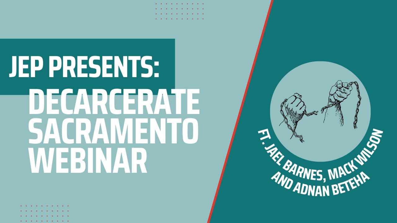 7/9/22 Decarcerate Sacramento Webinar (ft. Jael Barnes, Mack Wilson ...
