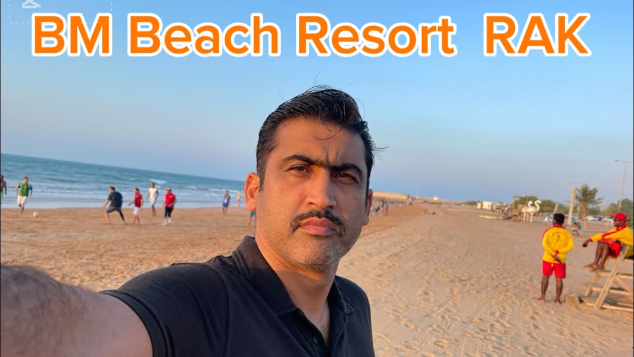 BM Beach Resort RAK 🌊🏝️☀️😊 - YouTube