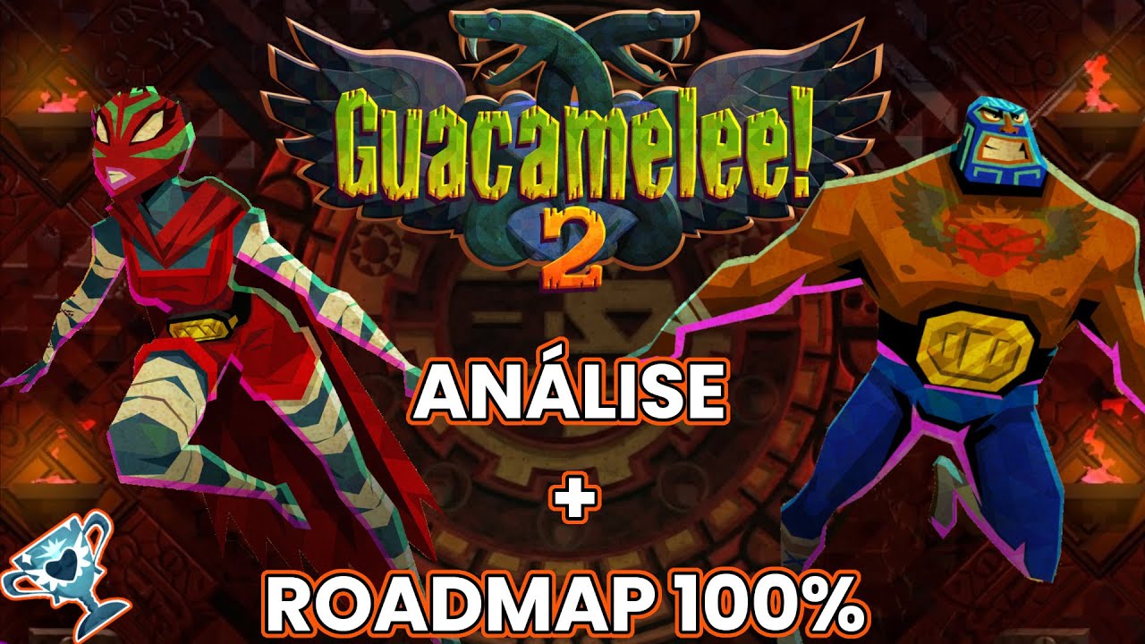 Guacamelee! 2: Análise + RoadMap 100% - YouTube
