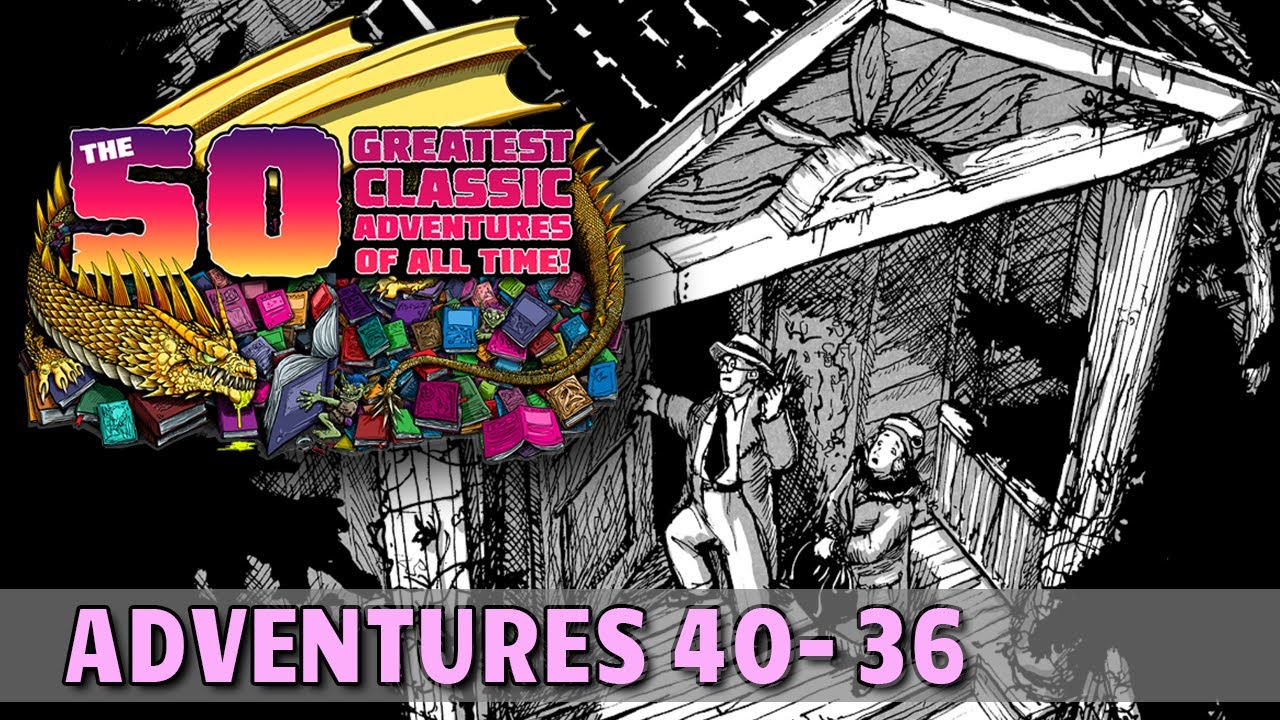 The 50 Greatest Classic Adventures of All Time: Adventures 39 - 36 ...