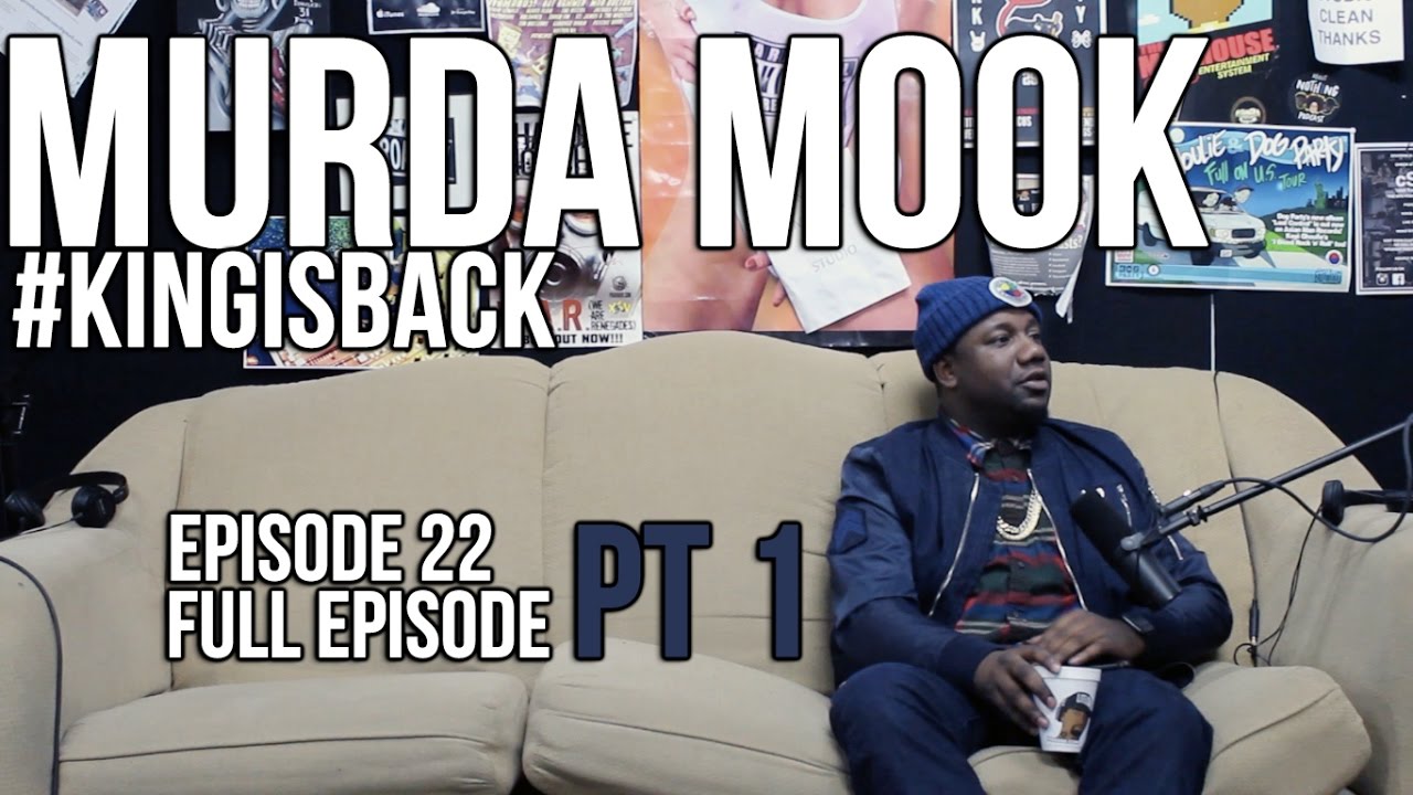 FLIP DA SCRIPT PODCAST - EPISODE 22 - MURDA MOOK THE #KINGISBACK - FULL ...