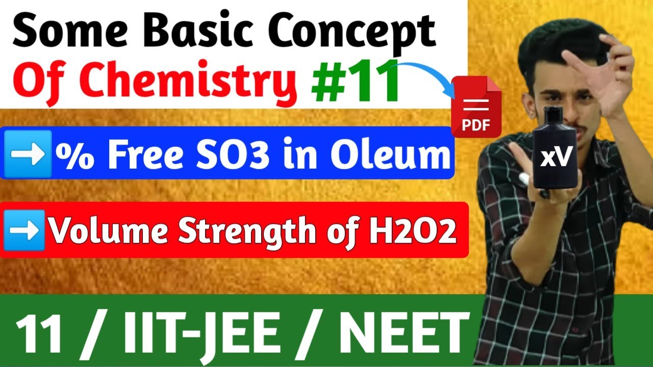 % Free SO3 in Oleum & Volume Strength of H2O2 || 11/JEE/NEET || LECTURE ...