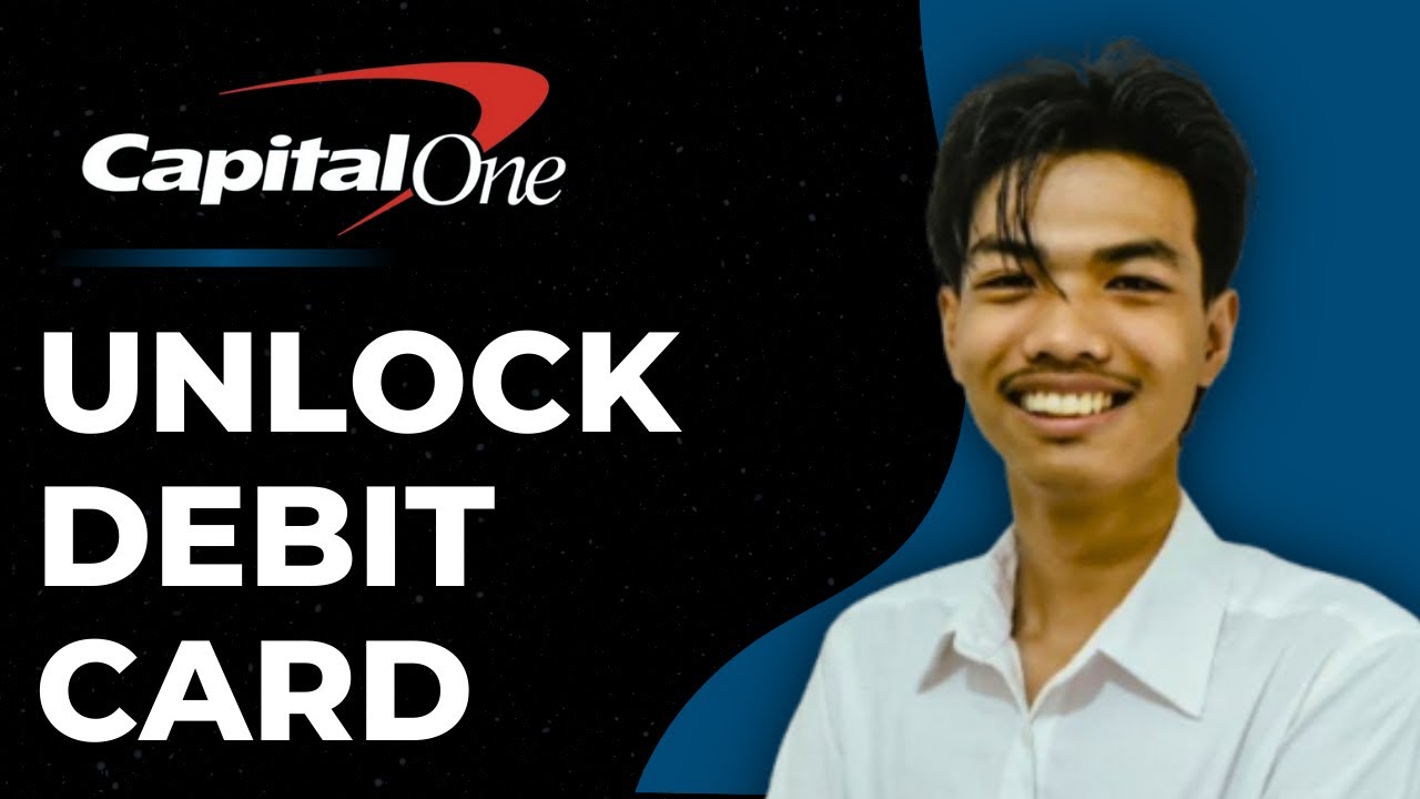 How to Unlock your Capital One Debit Card (Full Guide) - YouTube