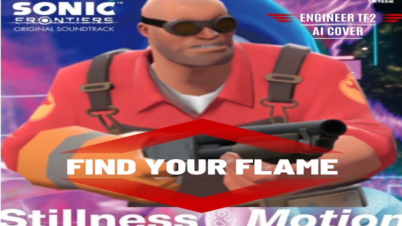 FIND YOUR FLAME | TF2 ENGINEER AI COVER - YouTube