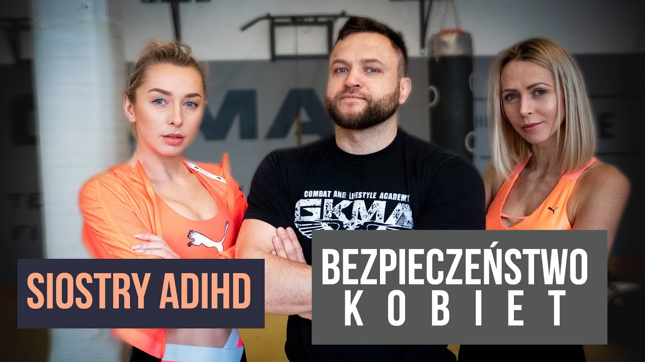 Siostry ADiHD Bezpieczeństwo Kobiet - YouTube