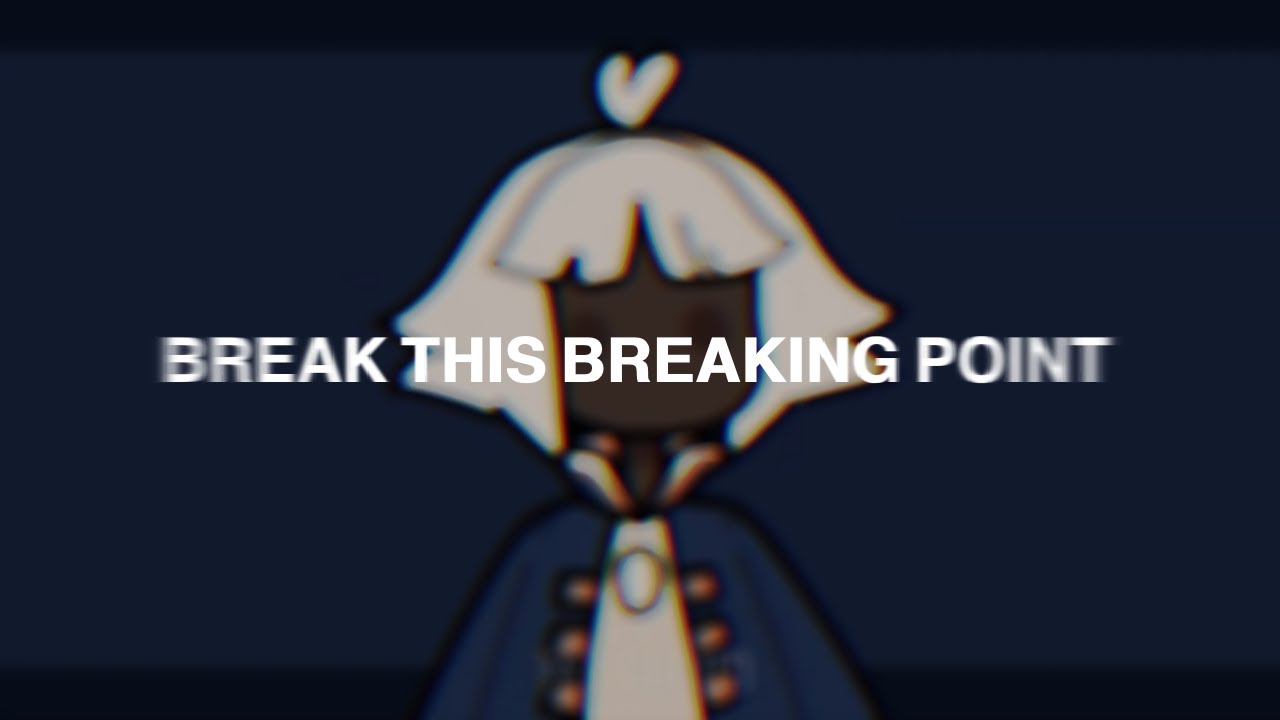 break this breaking point // meme // birthday gift mwahaha - YouTube