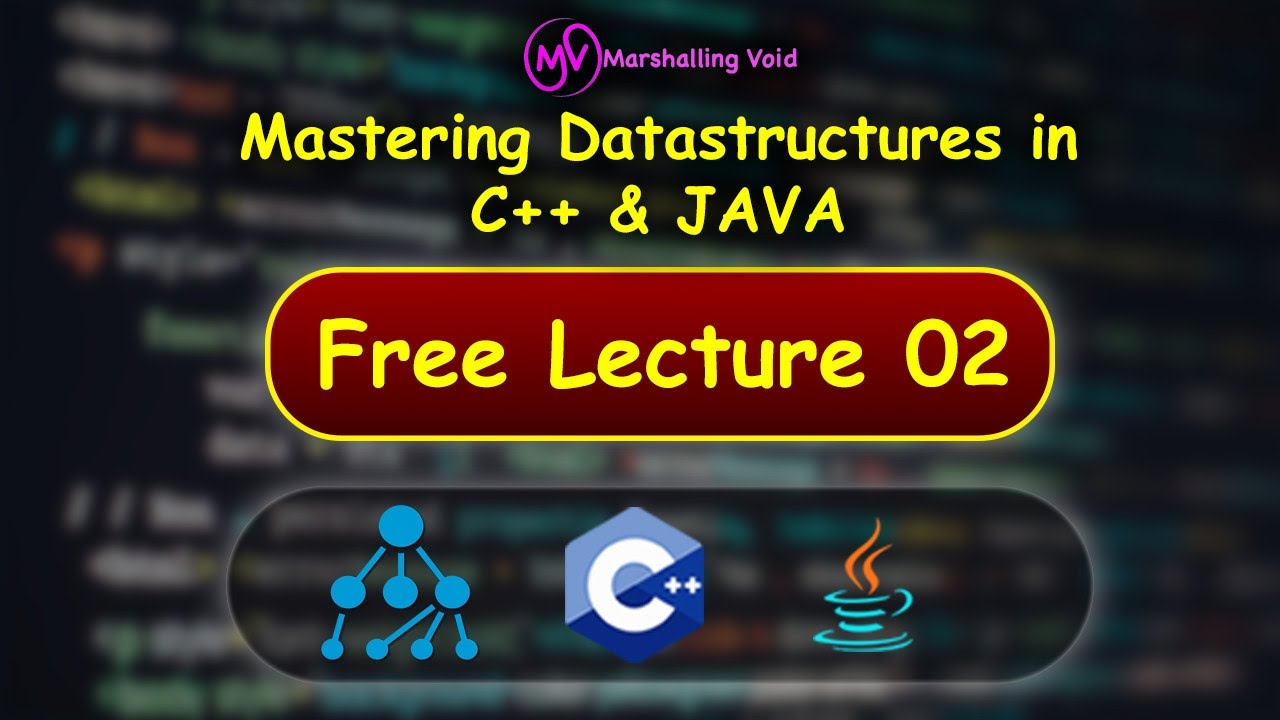 Mastering Data Structures Using Cpp And Java Open To All Lecture 02 4065