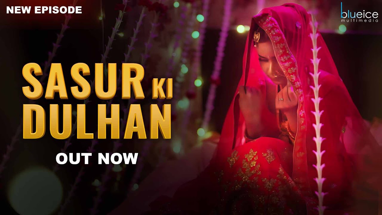 Sasur Ki Dulhan | New Web Series | Trending | Ullu | Crime Series ...