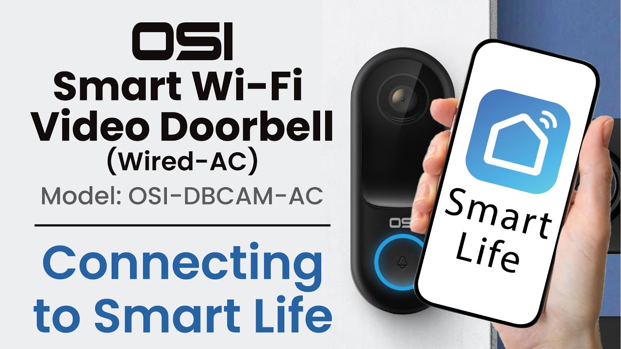 OSI Wi-Fi Video Doorbell-Connecting to Smart Life app Tutorial //Model ...